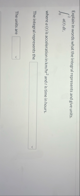 Solved Explain in words what the integral represents and | Chegg.com