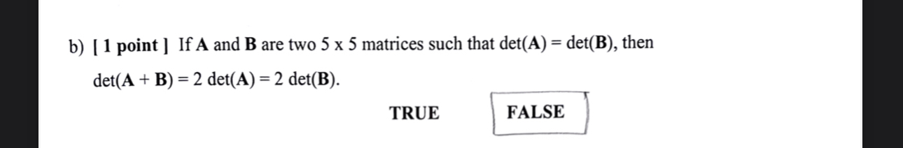 Solved b) [1 ﻿point ] ﻿If A and B ﻿are two 5×5 ﻿matrices | Chegg.com
