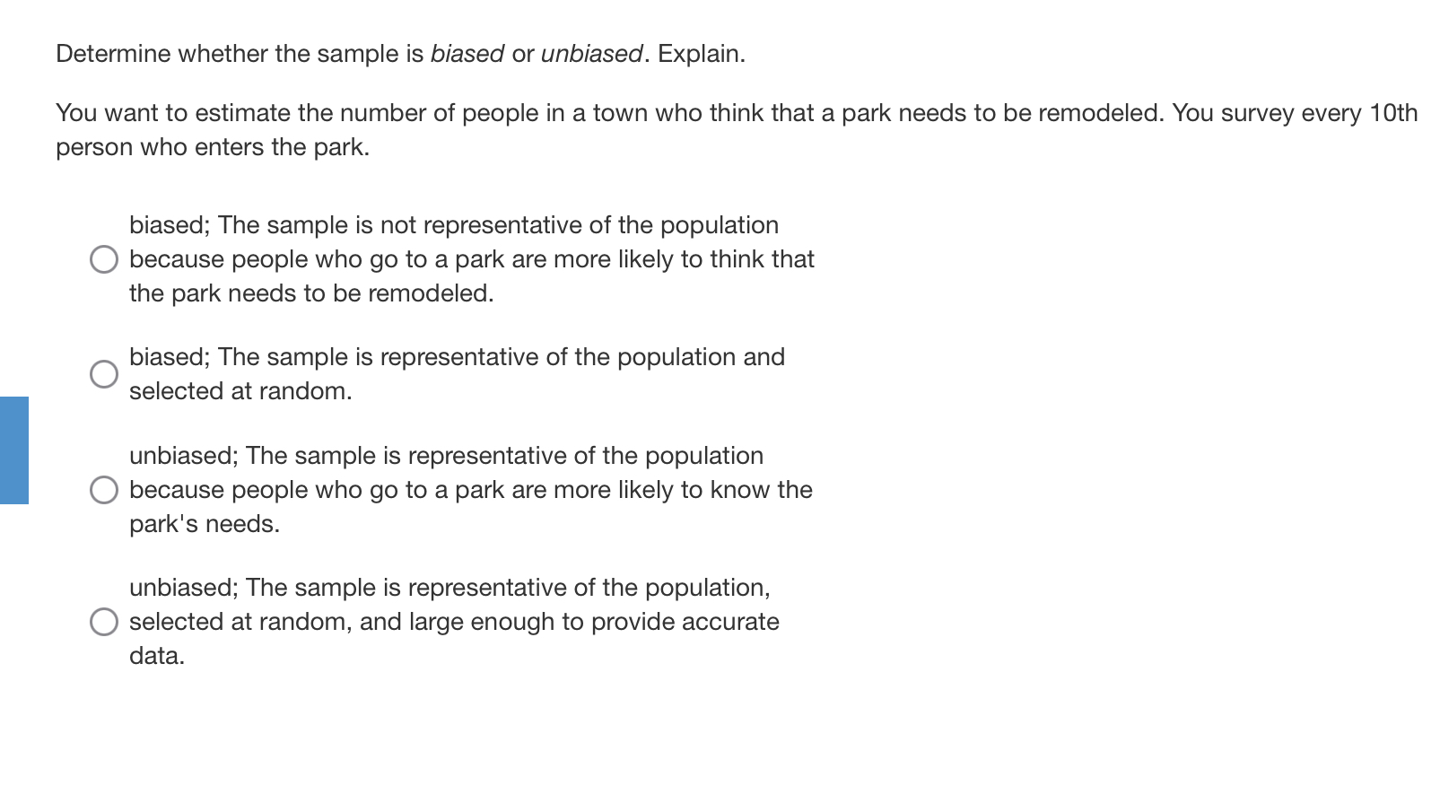 Solved Determine whether the sample is biased or unbiased. | Chegg.com