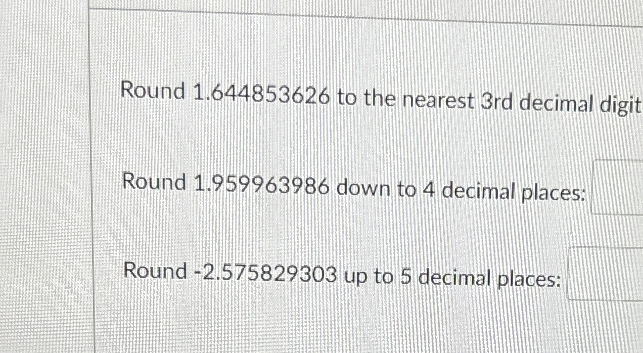 Round 1.644853626 ﻿to the nearest 3rd decimal | Chegg.com