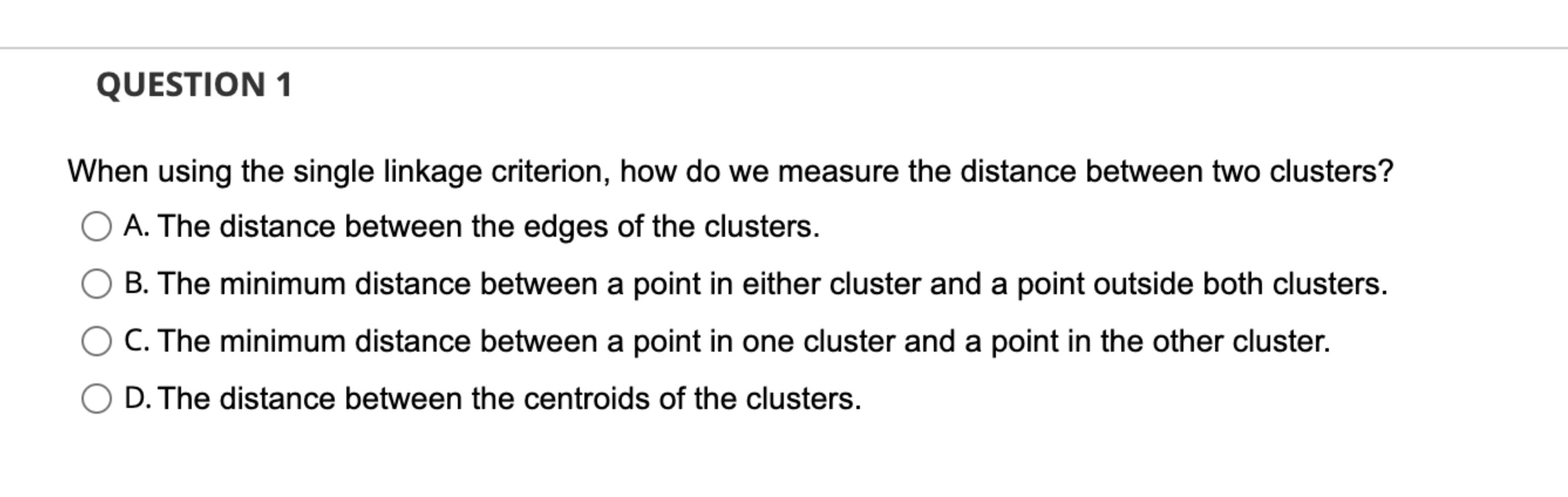 Solved QUESTION 1When using the single linkage criterion, | Chegg.com