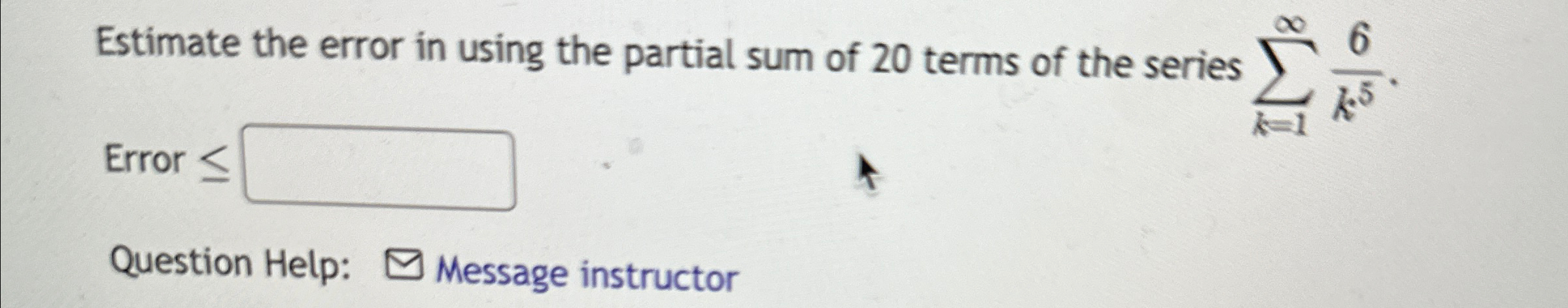 Solved Estimate the error in using the partial sum of 20 | Chegg.com
