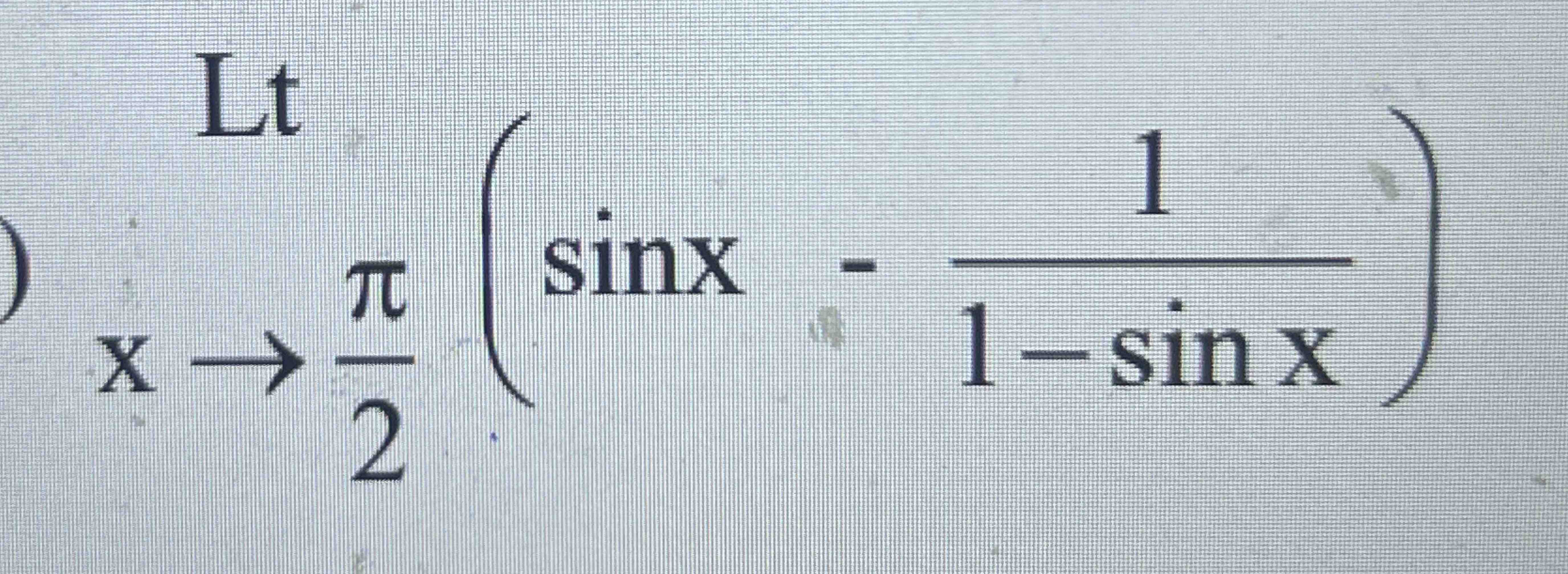 Solved Ltx→π2(sinx-11-sinx) | Chegg.com