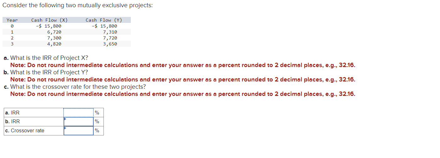 Solved Consider the following two mutually exclusive | Chegg.com