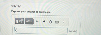 Solved S3s23p4Express your answer as an integer.bond(s) | Chegg.com