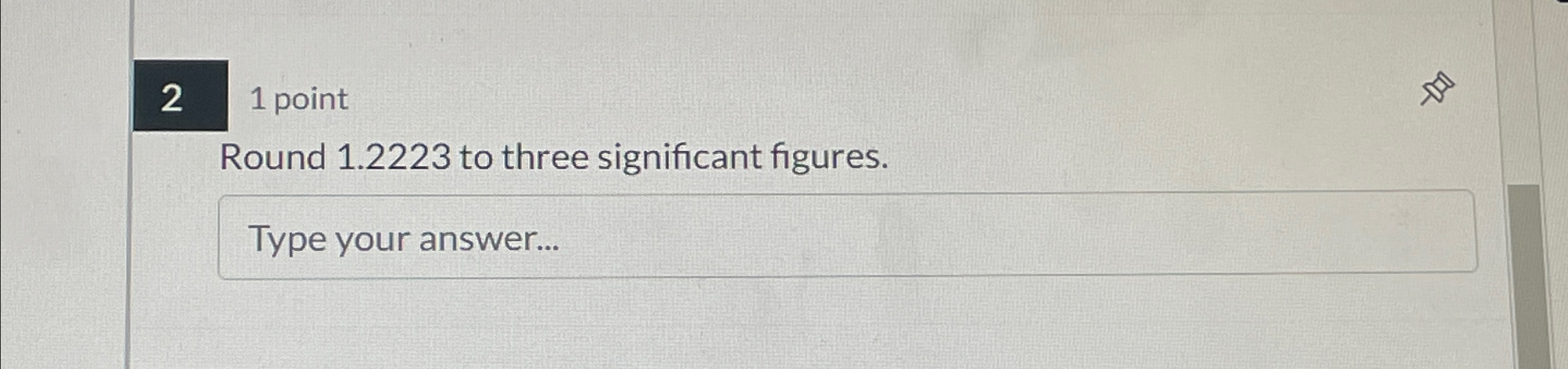 Solved Round 1.2223 ﻿to three significant figures. | Chegg.com