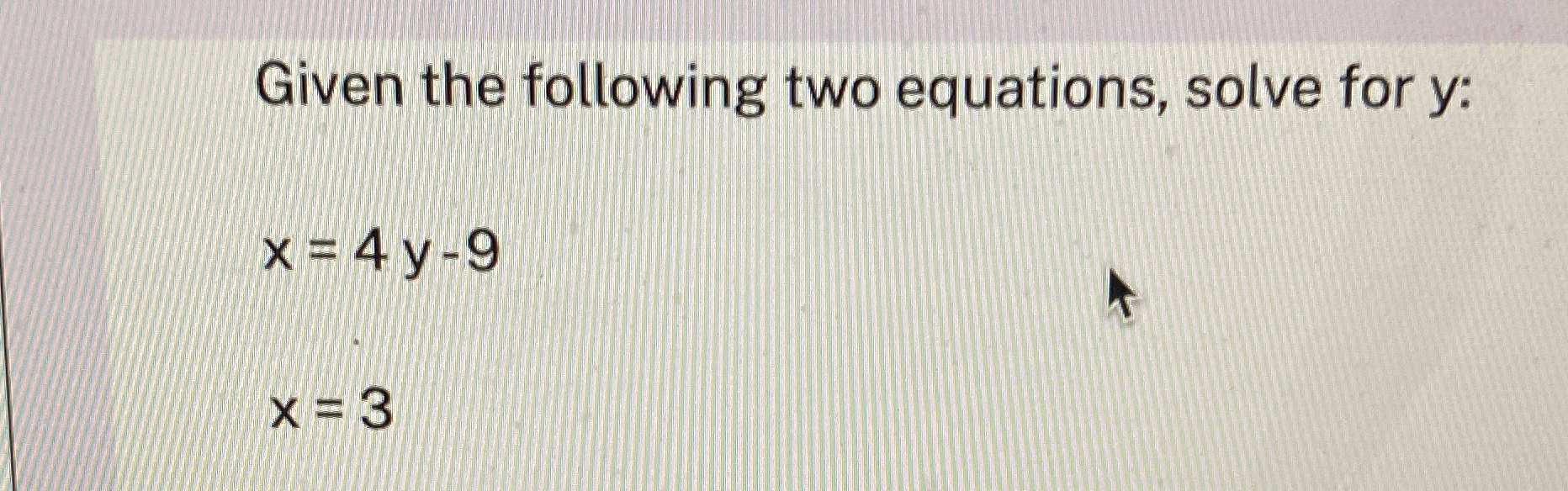 Solved Given the following two equations, solve for y | Chegg.com