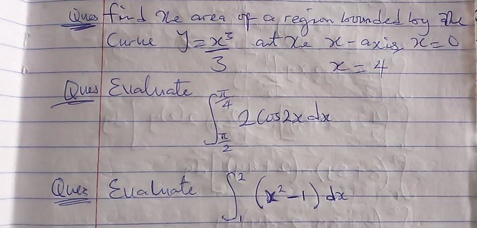 Solved Ques find Xe area of a region bounded by the curke | Chegg.com