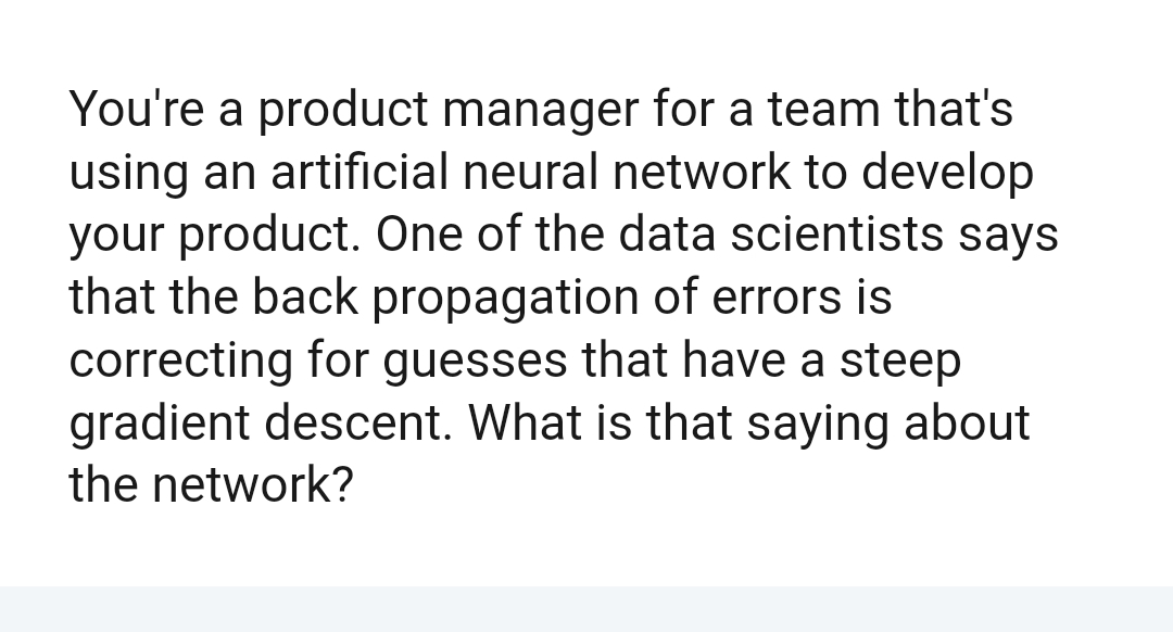 Solved You're a product manager for a team that's using an | Chegg.com