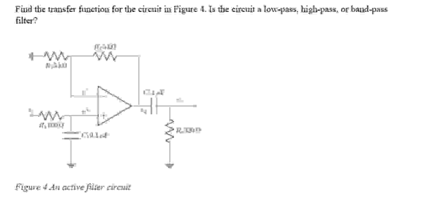 Solved Find the transfer function for the circuit in Figure | Chegg.com