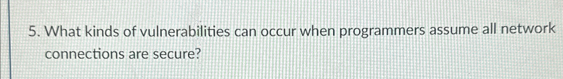 Solved What kinds of vulnerabilities can occur when | Chegg.com