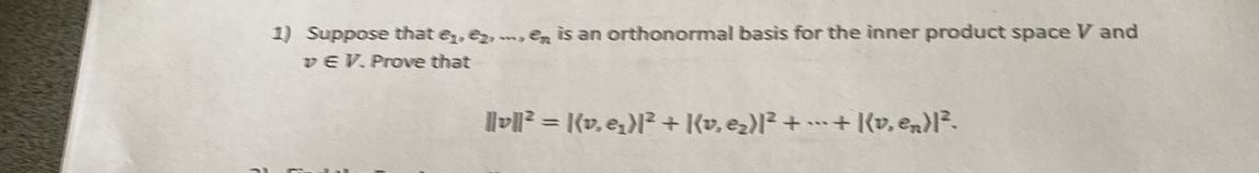 Solved Suppose that e1,e2,dots,en ﻿is an orthonormal basis | Chegg.com