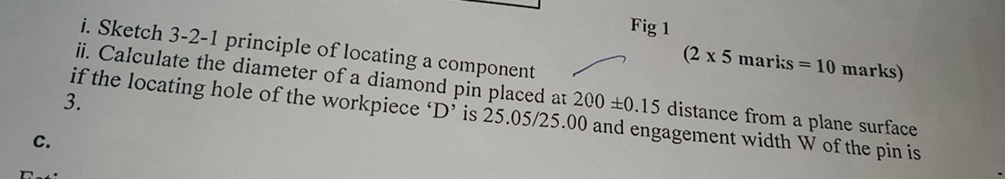 Solved Fig 1 ﻿i. ﻿Sketch 3-2-1 ﻿principle of locating a | Chegg.com