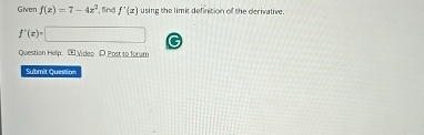 Solved Given f(z)=7-4z2, ﻿find f'(z) ﻿using the limit | Chegg.com