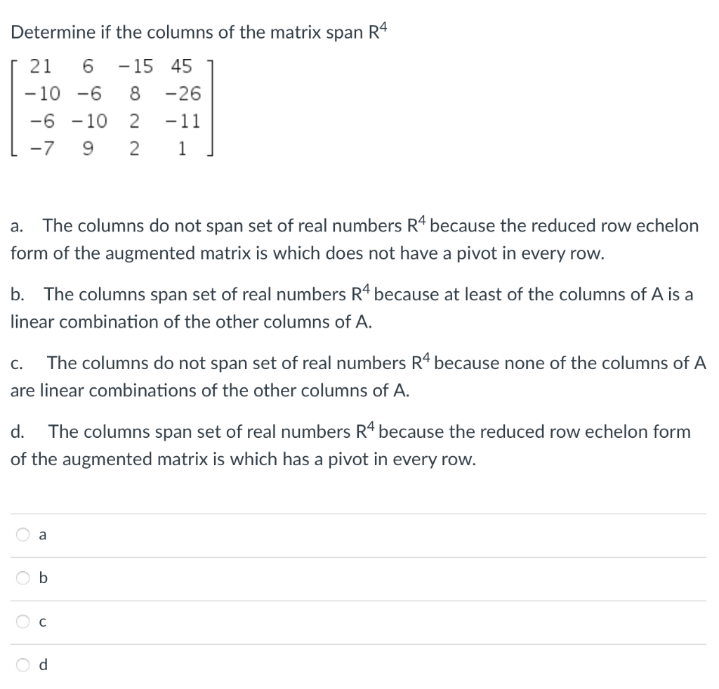 Solved Determine if the columns of the matrix span | Chegg.com