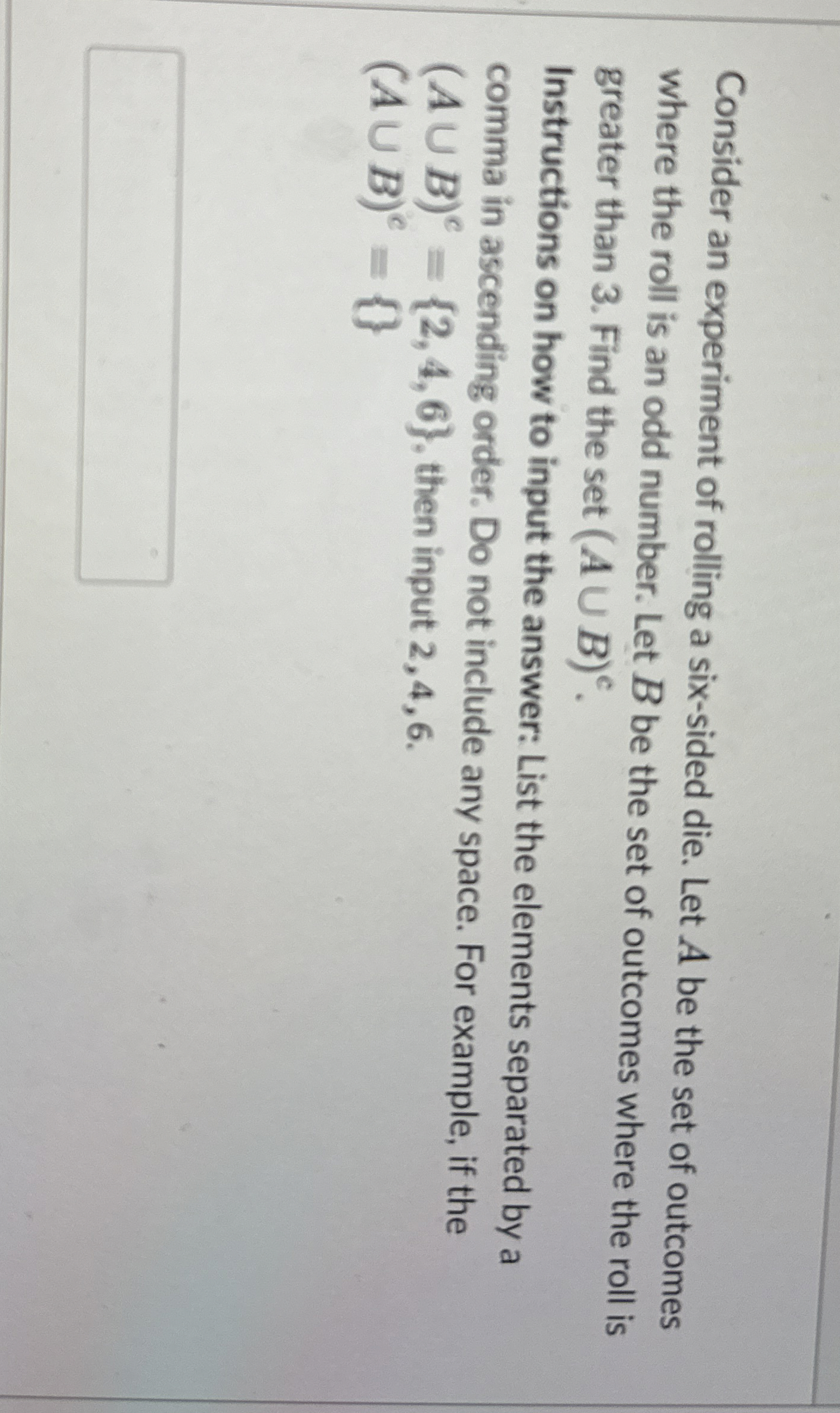 Solved Consider an experiment of rolling a six-sided die. | Chegg.com