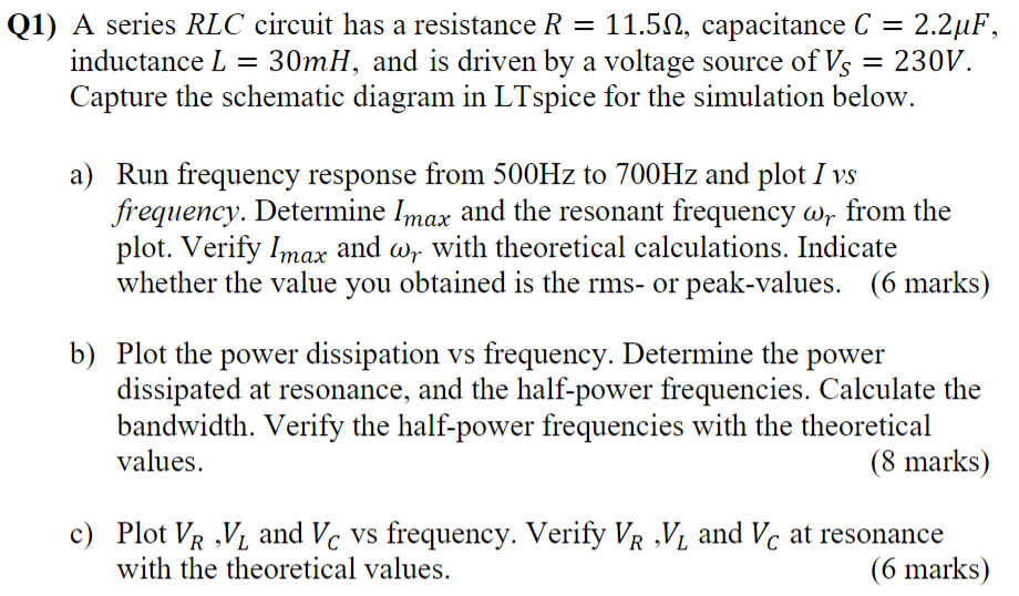 Solved Q1) ﻿A series RLC ﻿circuit has a resistance R=11.5Ω, | Chegg.com