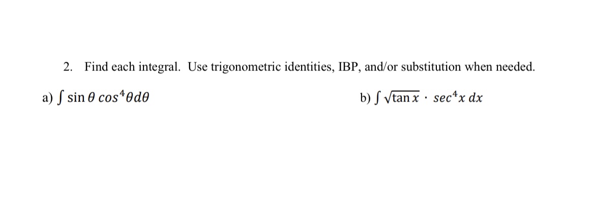 Solved Find each integral. Use trigonometric identities, | Chegg.com