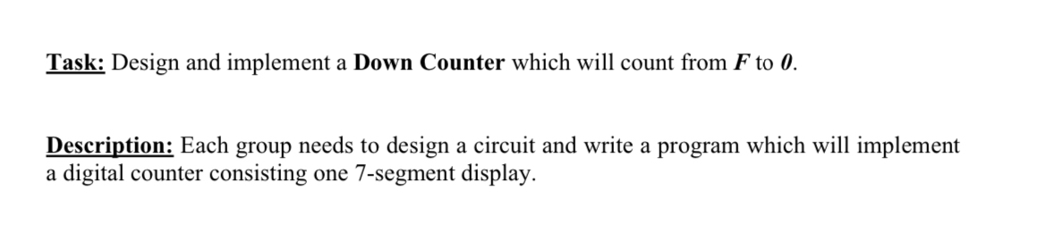 Solved Task: Design and implement a Down Counter which will | Chegg.com