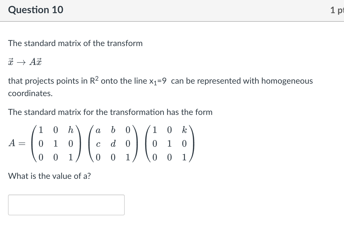 Solved Question 10 ﻿The standard matrix of the transform | Chegg.com