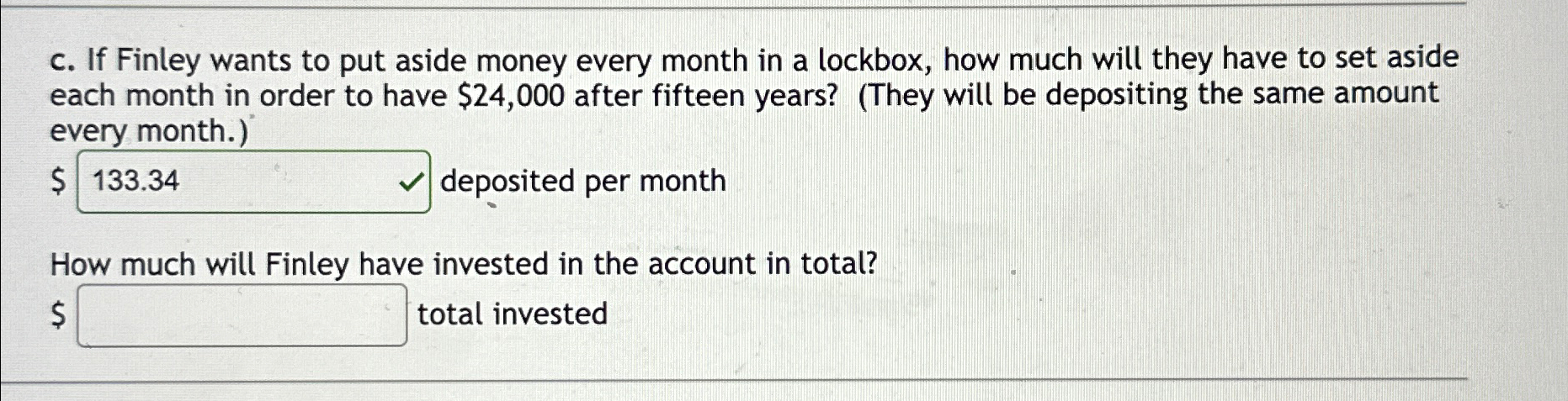 Solved c. ﻿If Finley wants to put aside money every month in | Chegg.com