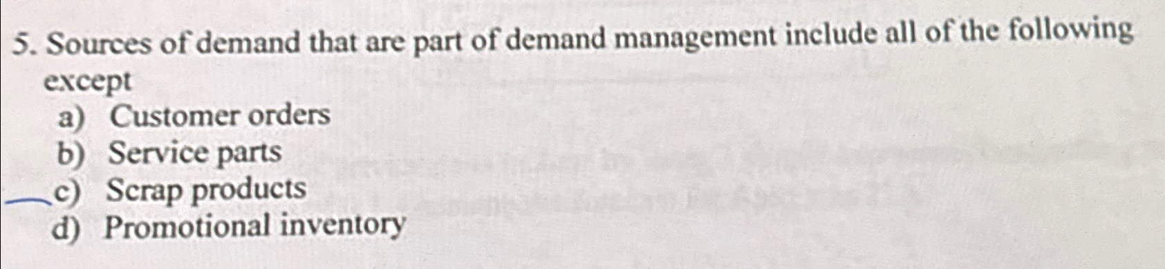 Solved Sources of demand that are part of demand management | Chegg.com
