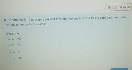 Solved Time left 0:26:20 ﻿If the birth rate is 10 ﻿per | Chegg.com