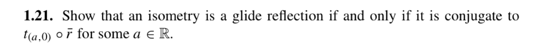 Solved 1.21. ﻿Show that an isometry is a glide reflection if | Chegg.com