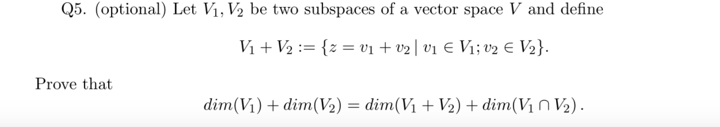 Solved Q5. (optional) ﻿Let V1,V2 ﻿be two subspaces of a | Chegg.com
