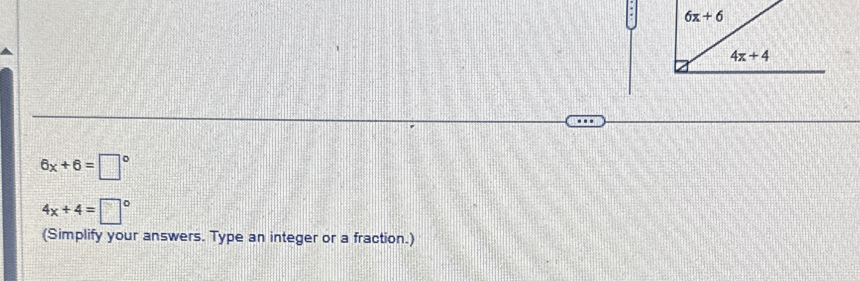 Solved 6x+6=4x+4=(Simplify your answers. Type an integer or | Chegg.com