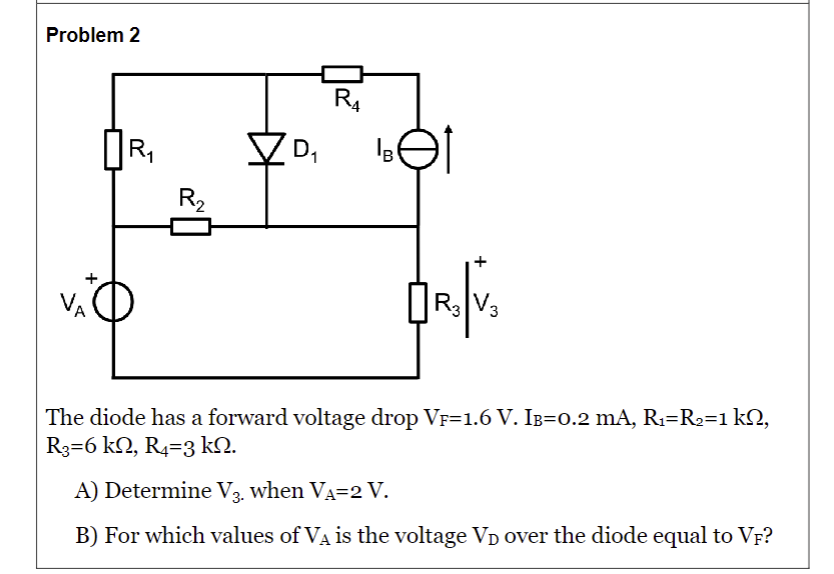 Solved Problem 2The diode has a forward voltage drop | Chegg.com