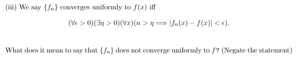Solved (iii) ﻿We say {fn} ﻿converges uniformly to f(x) | Chegg.com