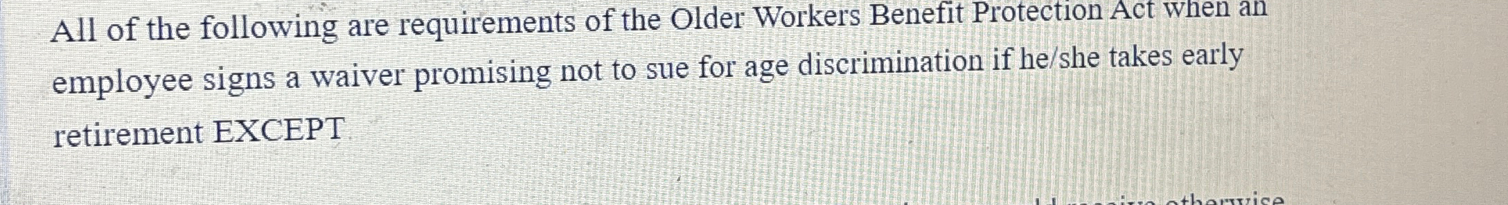 Solved All of the following are requirements of the Older | Chegg.com