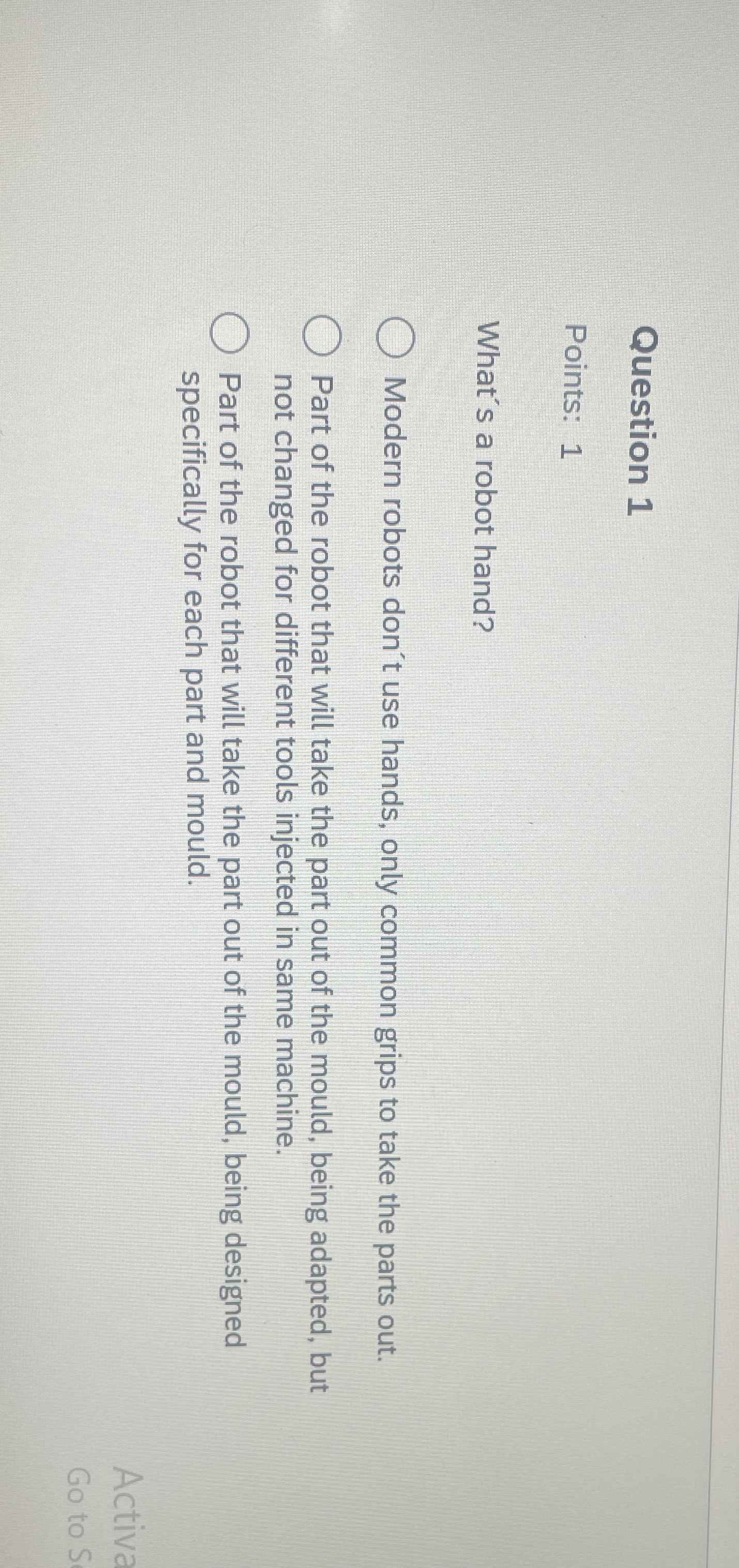 Solved Question 1Points: 1What's a robot hand?Modern robots | Chegg.com