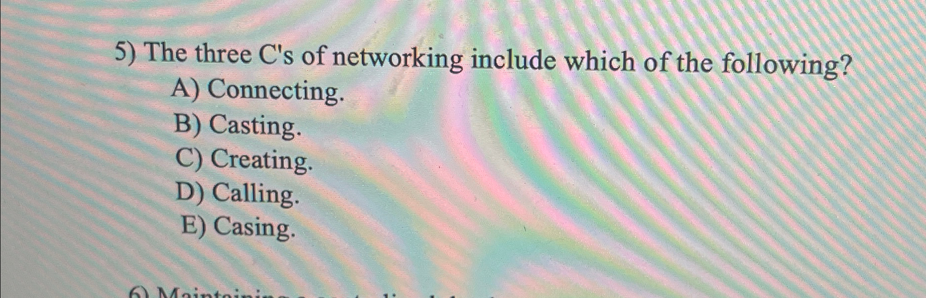 Solved The three C's of networking include which of the | Chegg.com