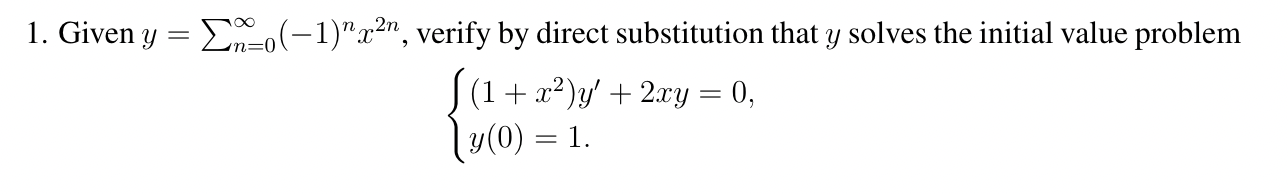 Solved Given y=∑n=0∞(-1)nx2n, ﻿verify by direct substitution | Chegg.com
