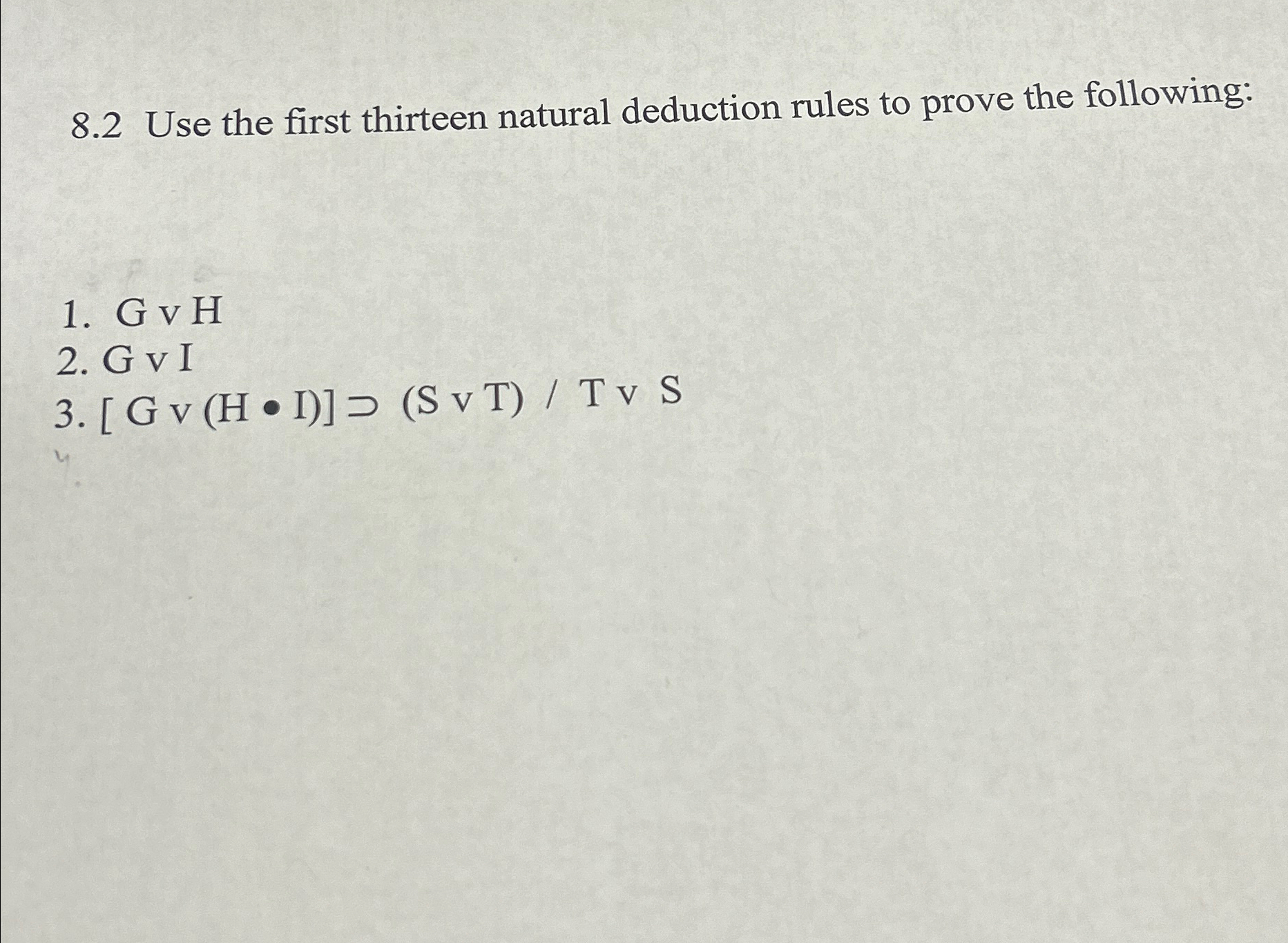Solved 8.2 ﻿Use the first thirteen natural deduction rules | Chegg.com