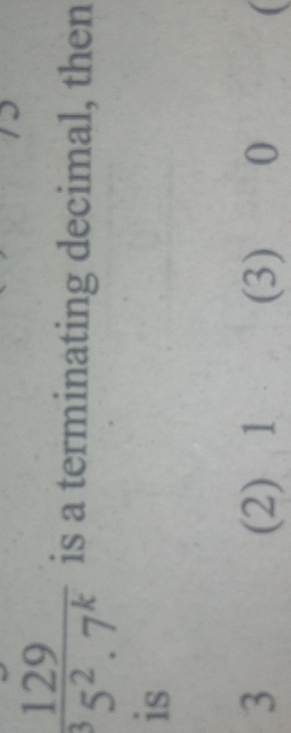 Solved code class="asciimath">(129)/(\root(3)(5)5^(2)*7^(k)) | Chegg.com