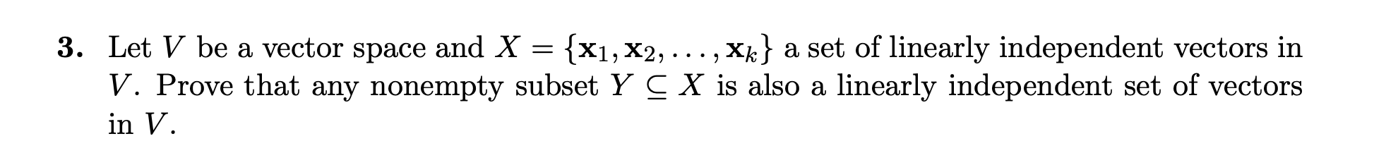 Solved Let V ﻿be a vector space and x={x1,x2,dots,xk} ﻿a set | Chegg.com