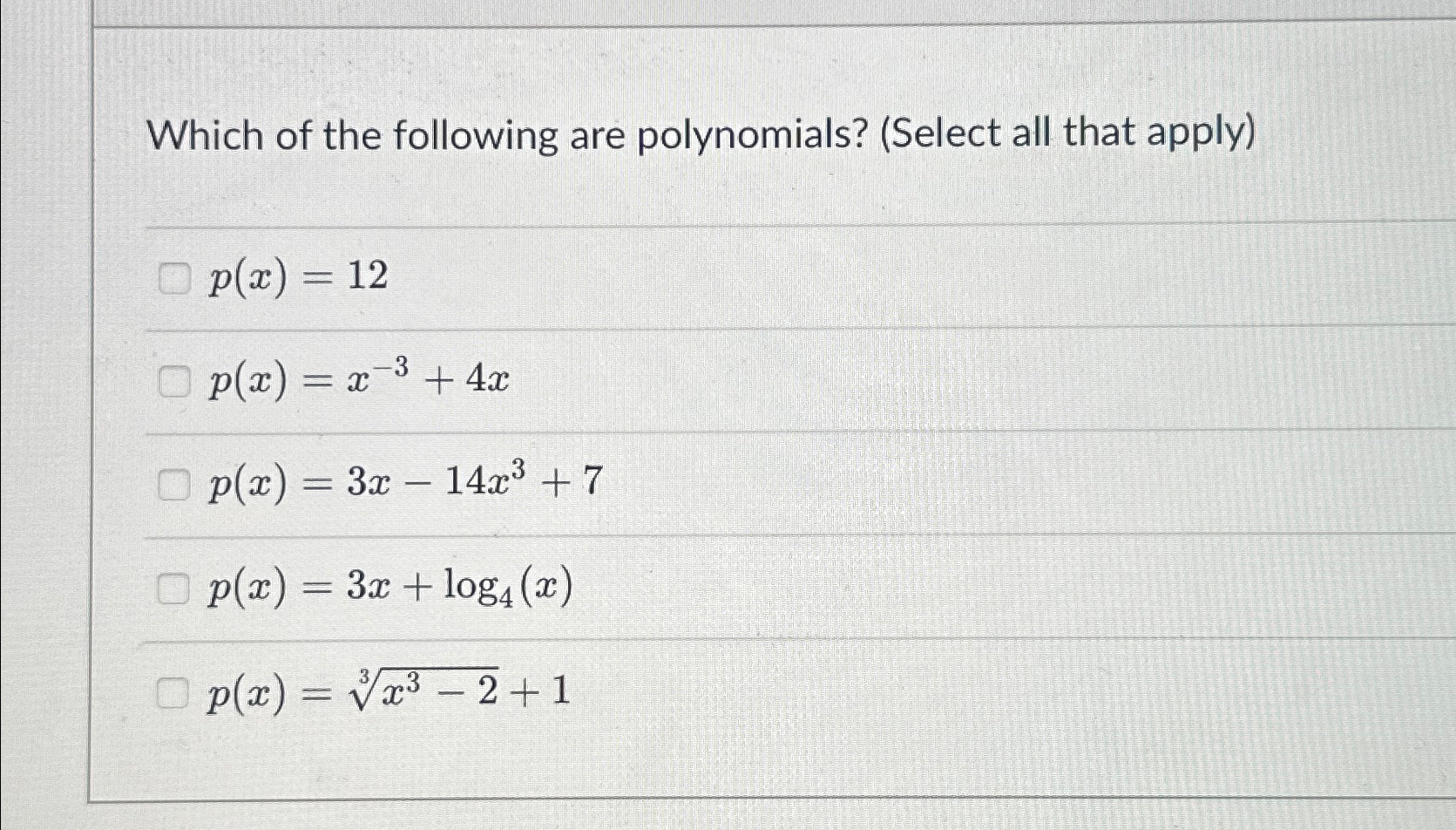 Solved Which of the following are polynomials? (Select all | Chegg.com