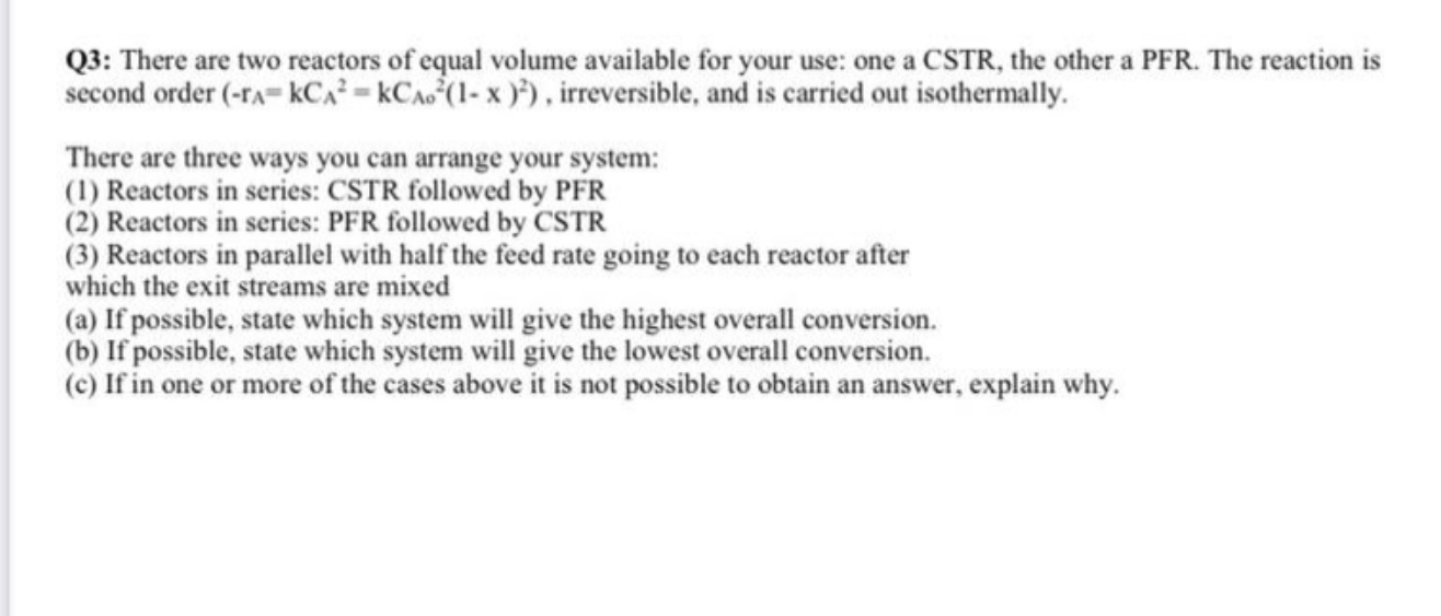 Q3: There are two reactors of equal volume available | Chegg.com