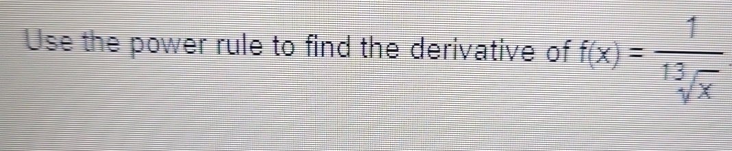 Solved Use the power rule to find the derivative of | Chegg.com