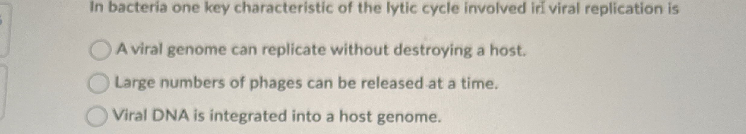 Solved In bacteria one key characteristic of the lytic cycle | Chegg.com