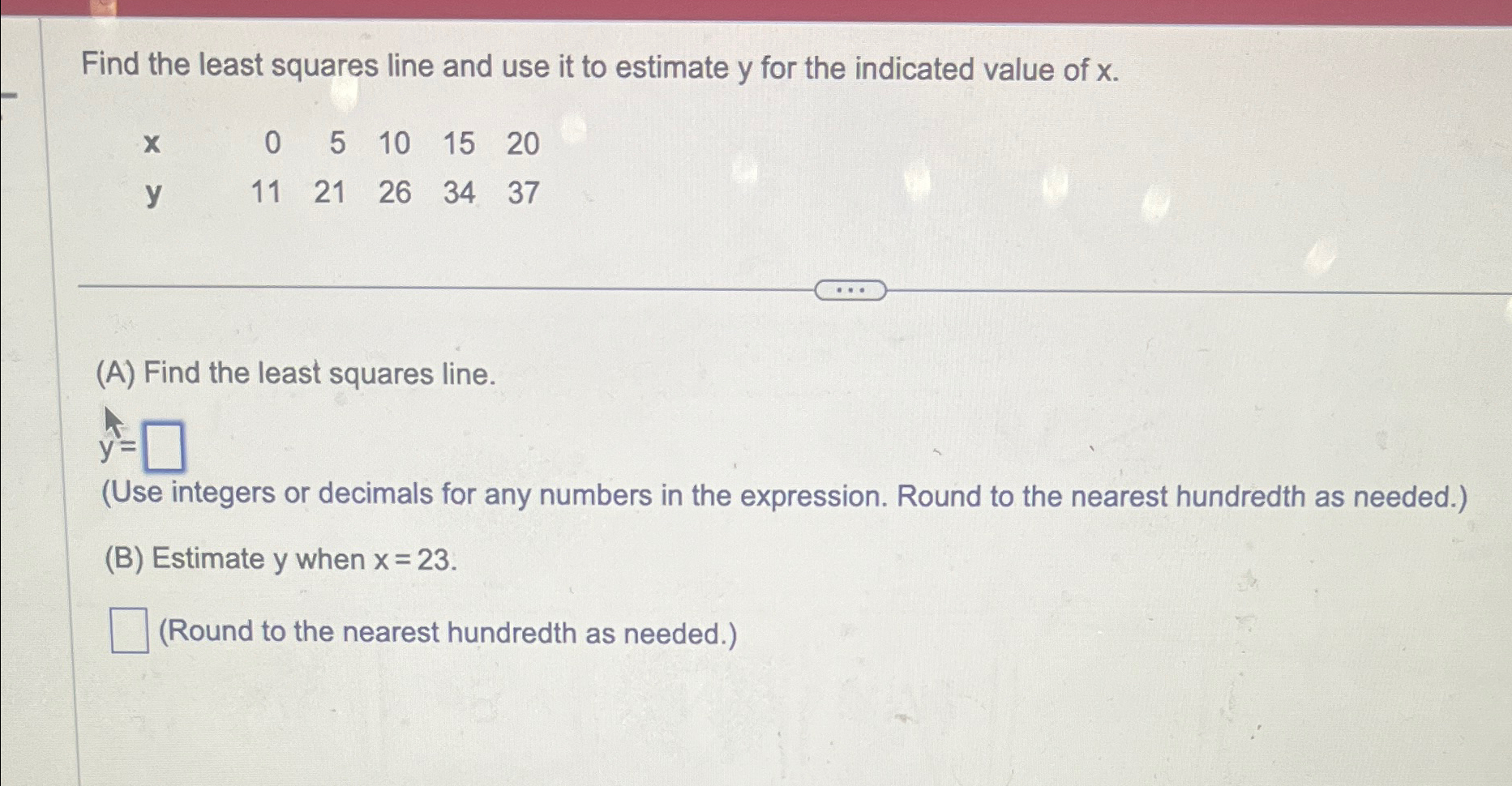 Solved Find the least squares line and use it to estimate y | Chegg.com