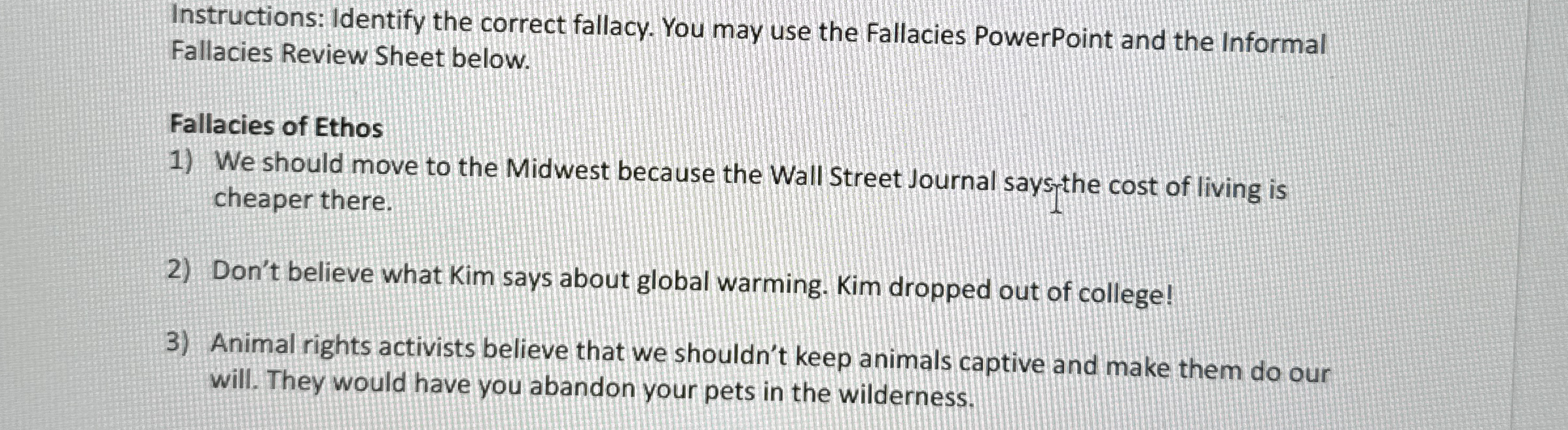 Solved Instructions: Identify the correct fallacy. You may | Chegg.com