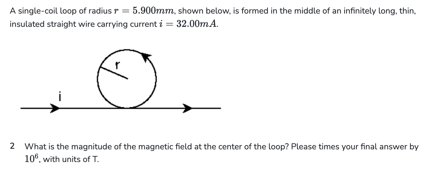 Solved A single-coil loop of radius r=5.900mm, ﻿shown below, | Chegg.com
