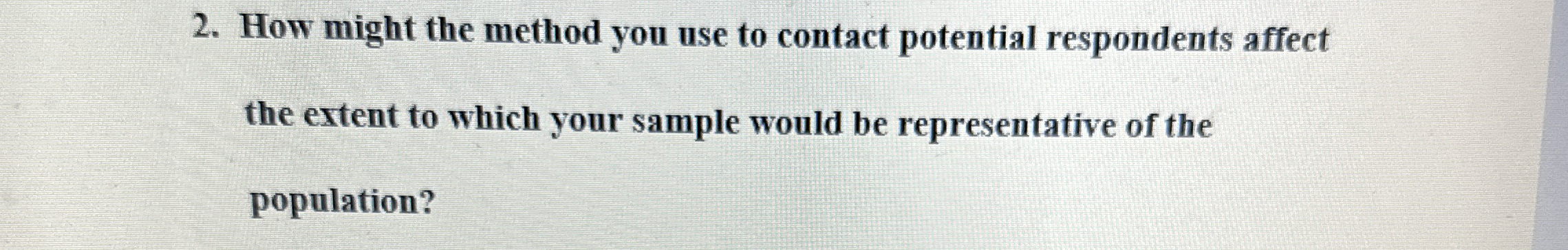 How might the method you use to contact potential | Chegg.com