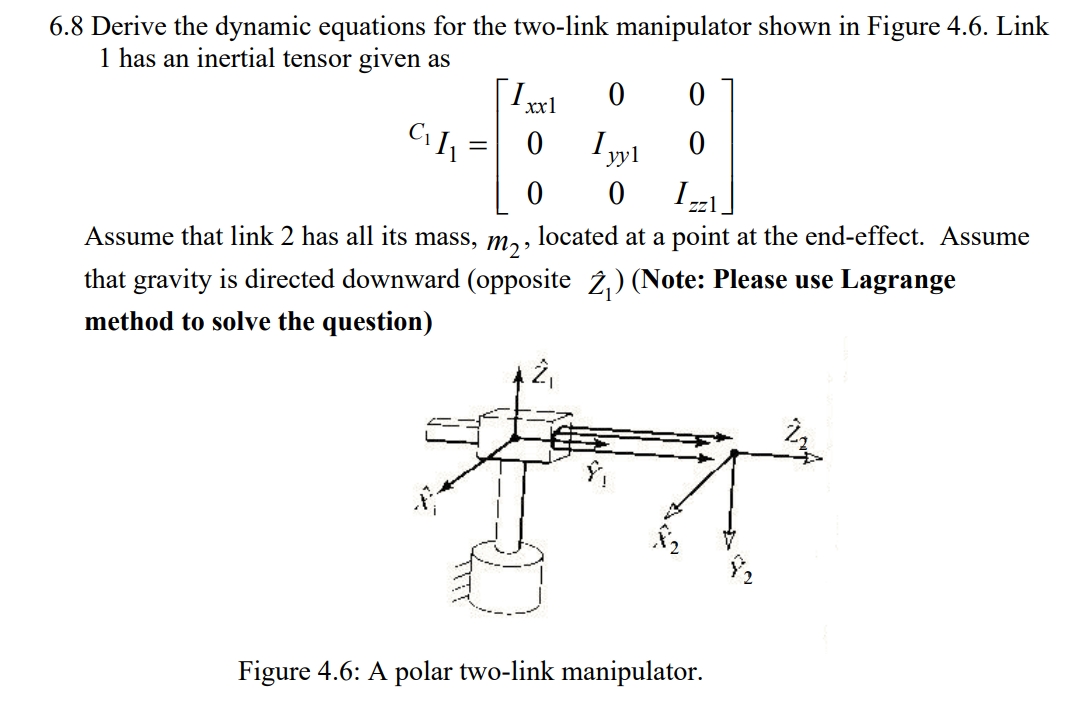 Solved 6.8 ﻿Derive the dynamic equations for the two-link | Chegg.com