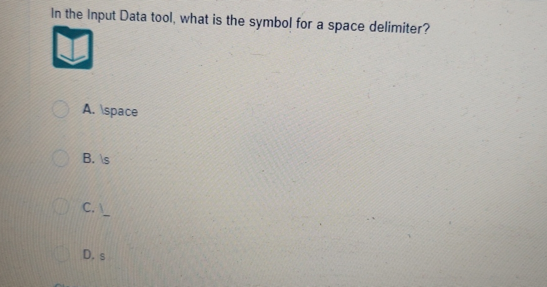 Solved In The Input Data Tool What Is The Symbol For A
