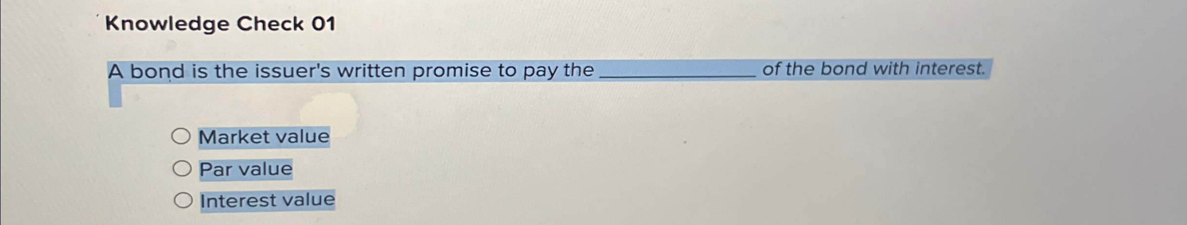 Solved Knowledge Check 01 ﻿A bond is the issuer's written | Chegg.com